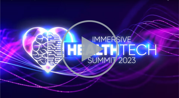 [Sponsored Video] Immersive HealthTech Summit 2023 - Meet our Expert ...